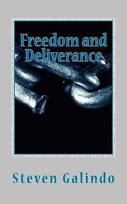 Freedom and Deliverance: Scriptures to Set a Troubled Soul Free by Steven Galindo (Paperback ...