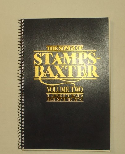 The Songs of Stamps-Baxter Volume Two Limited Edition-Spiral Bound ...