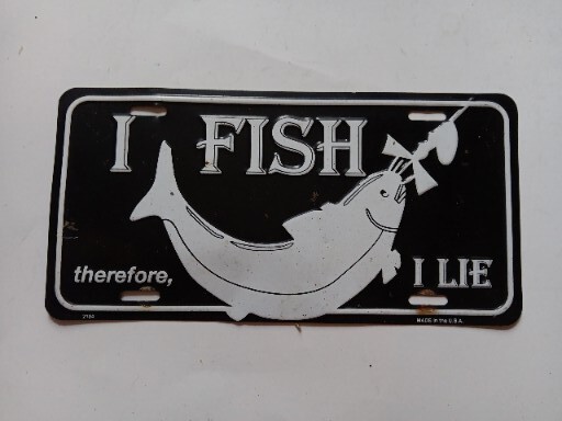 I Fish Therefore I Lie Booster License Plate Fishing Fisherman#B | eBay