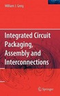 Integrated Circuit Packaging, Assembly and Interconnections (Springer ...