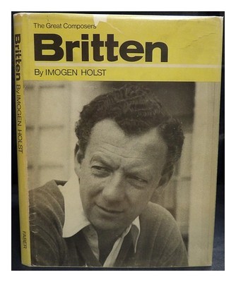 HOLST, IMOGEN (1907-1984) Britten / Di Imogen Holst Prima Edizione ...