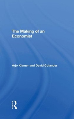 Making of an Economist, Hardcover by Klamer, Arjo; Colander, David ...