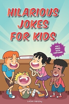 Hilarious Jokes for Kids 450+ Jokes Awesome Cartoons on Eve by Hartley ...