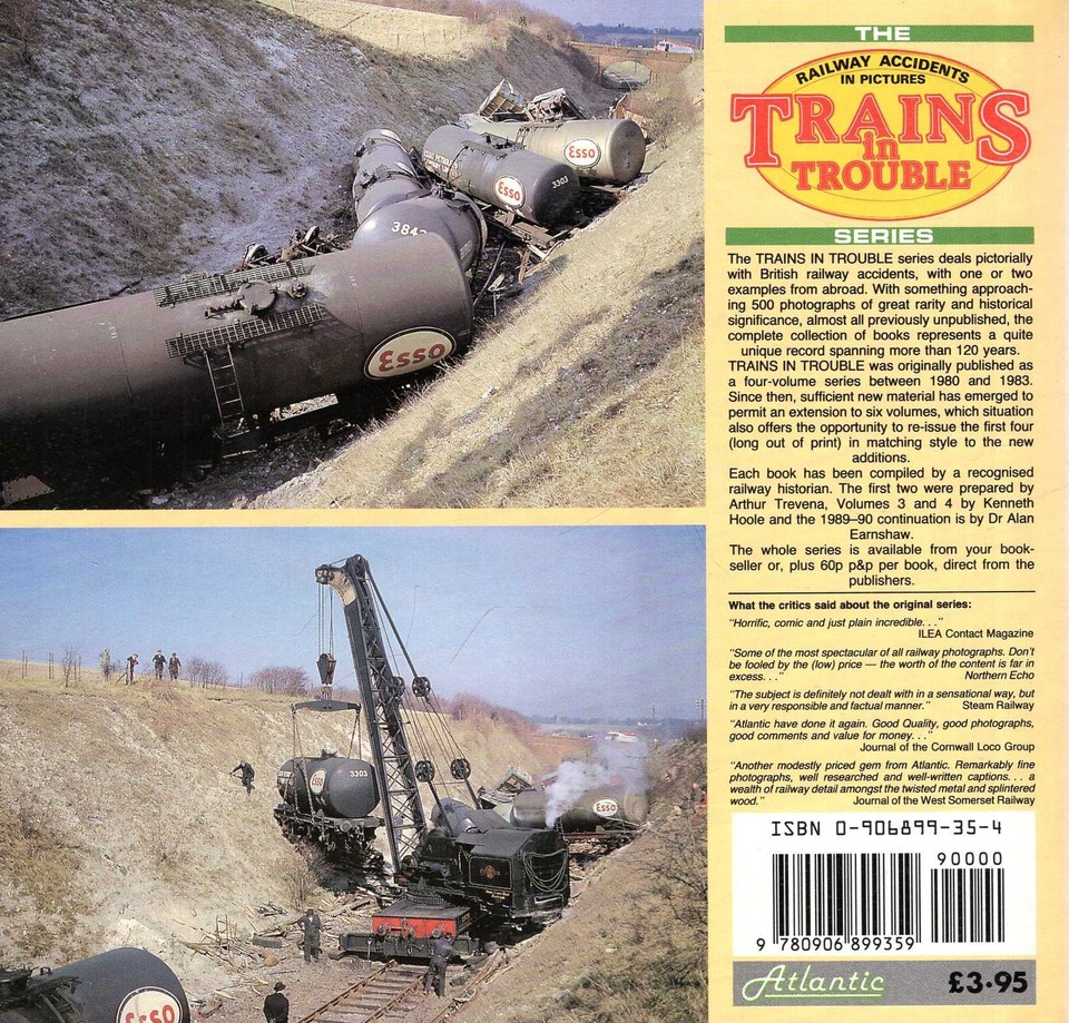 Earnshaw, Alan TRAINS IN TROUBLE: RAILWAY ACCIDENTS IN PICTURES VOLUME ...