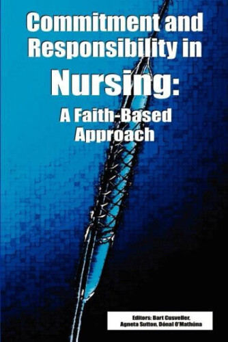 Commitment and Responsibility in Nursing: A Faith-Based Approach | eBay