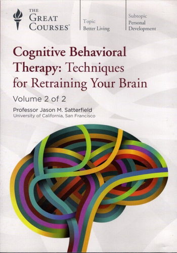 COGNITIVE BEHAVIORAL THERAPY; TECHNIQUES FOR RETRAINING YOUR BRAIN VOL ...