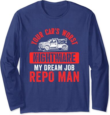 Repo Man Recovery Agent Repossession Funny Cars Long Sleeve T-Shirt | eBay