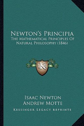Newton's Principia : The Mathematical Principles of Natural Philosophy ...