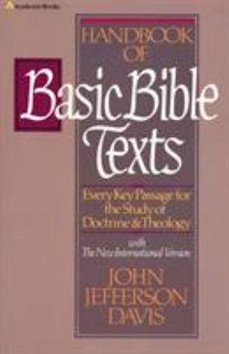 Handbook of Basic Bible Texts : Every Key Passage for the Study o ...