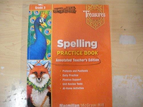 TREASURES GRADE 3, SPELLING PRACTICE BOOK, ANNOTATED By Macmillan ...