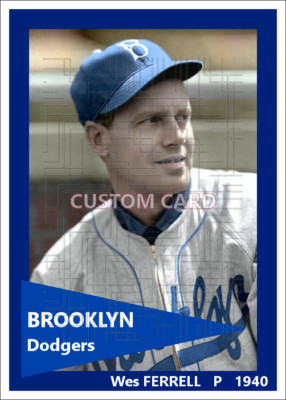 Wes Ferrell - 1940 Brooklyn Dodgers - 2.5 x 3.5 custom card (blank back ...