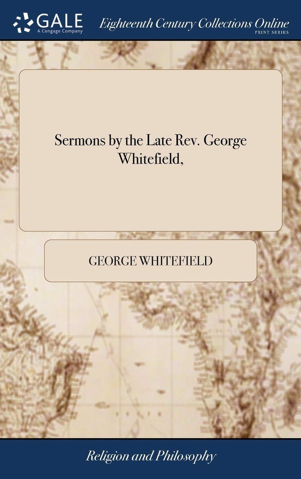 Sermons by the Late Rev. George Whitefield, 9781385439180 | eBay