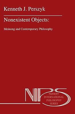 Nonexistent Objects: Meinong and Contemporary Philosophy by K.J ...