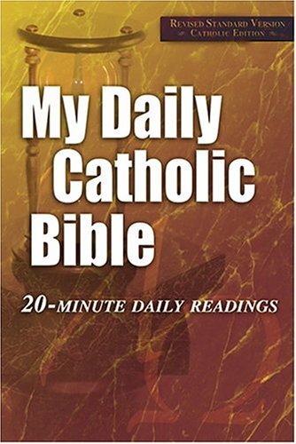 MY DAILY CATHOLIC BIBLE: 20-MINUTE DAILY READINGS (REVISED By Paul ...