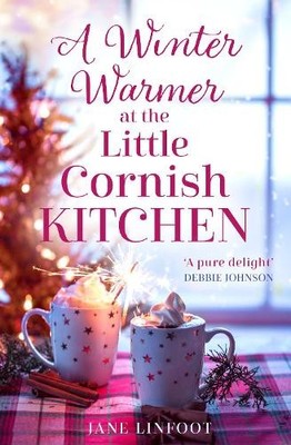Jane Linfoot A Winter Warmer at the Little Cornish Kitchen (Tascabile ...