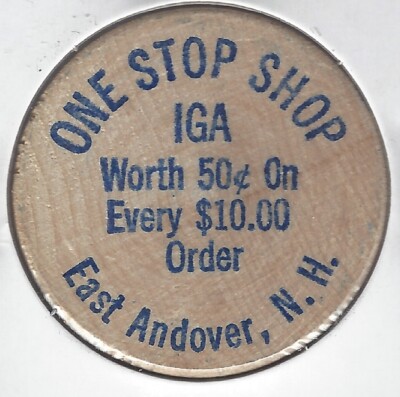 ONE STOP SHOP IGA, East Andover, New Hampshire, 50¢ Token/Coin, Wooden ...