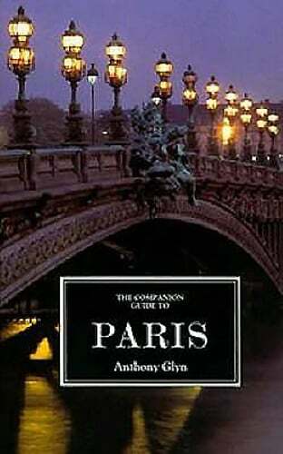 The Companion Guide to Paris by Anthony Glyn: Used 9781900639200| eBay