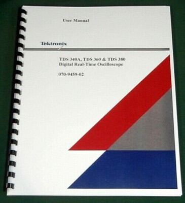 Tektronix TDS 340A, 360, 380 User Manual: Comb Bound & Protective ...