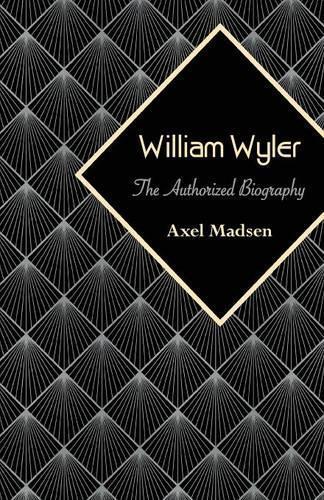 Axel Madsen William Wyler (Taschenbuch) 9781504008808 | eBay