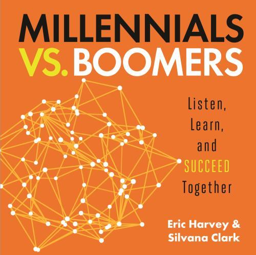 Millennials vs. Boomers: Listen, Learn, and Succeed Together ...