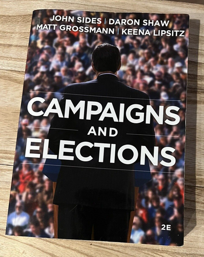 Campaigns and Elections John Sides Daron Shaw Matt Grossmann Keena ...