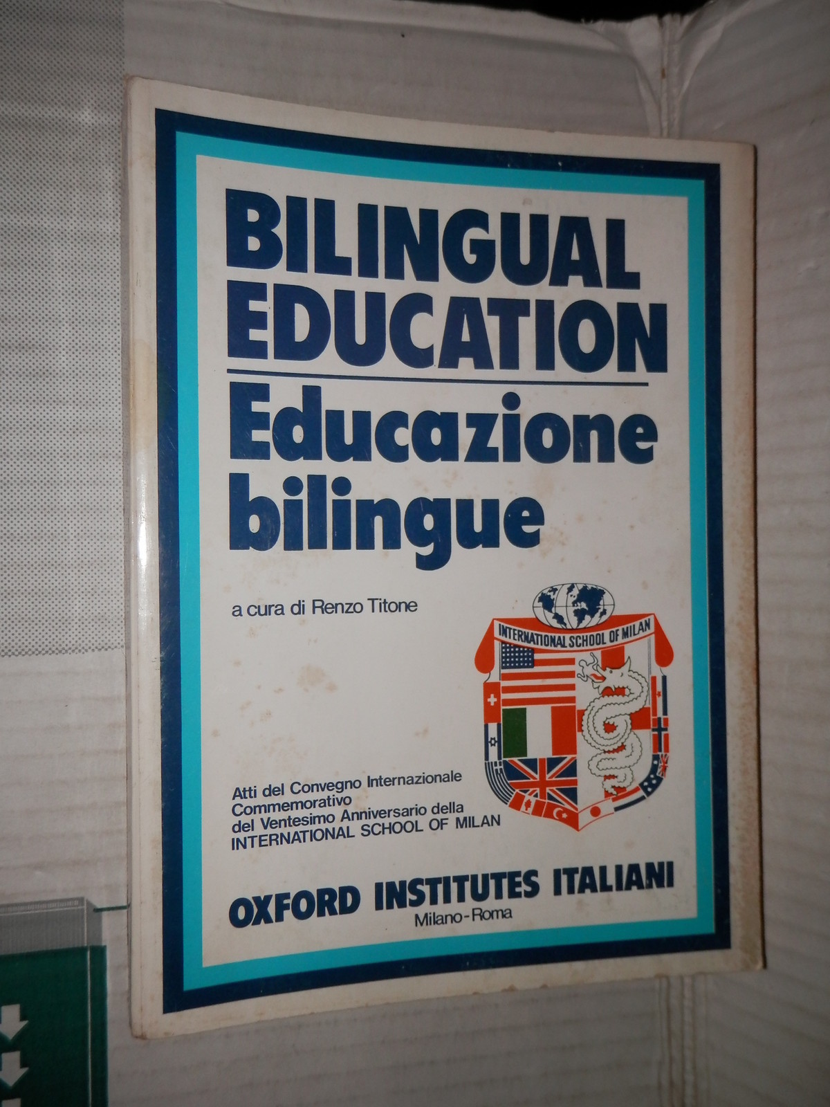 BILINGUAL EDUCATION EDUCAZIONE BILINGUE Renzo Titone Oxford Institutes ...