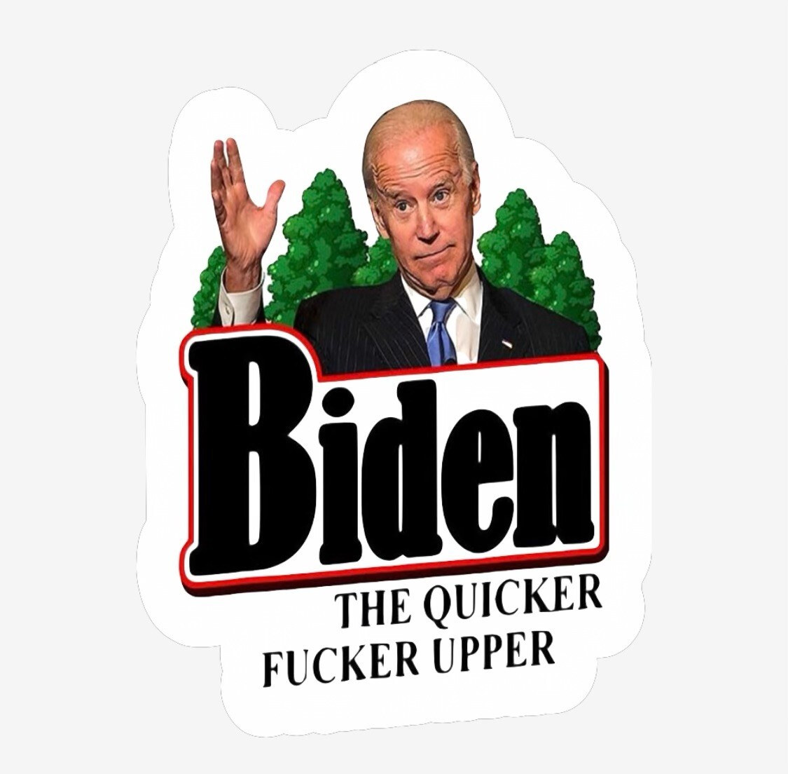 JOE BIDEN "BIDEN THE QUICKER F*CKER UPPER" MAGA Bumper Sticker DONALD ...