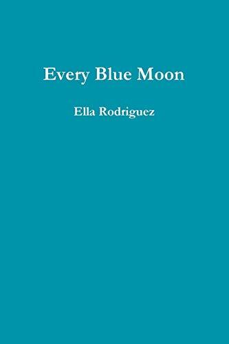 Every Blue Moon 9781365841835| eBay