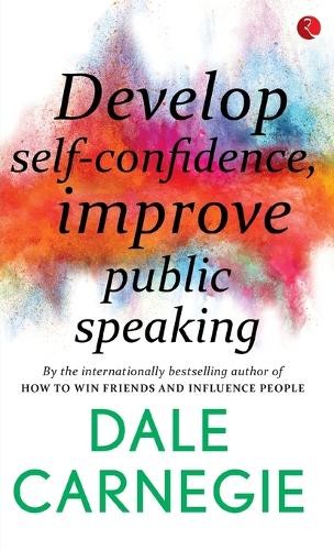 Dale Carnegie Develop Self-Confidence, Improve Public Speaking (Poche) 9788129140166 | eBay