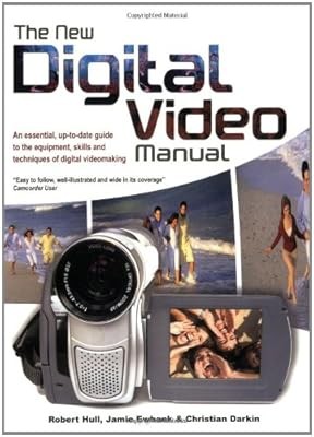 The New Digital Video Manual, Hull, Robert & Ewbank, Jamie, Used; Very ...