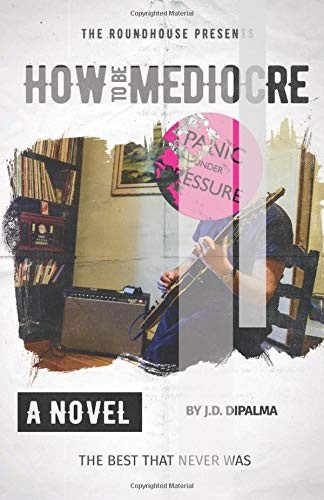 HOW TO BE MEDIOCRE By J D Dipalma *Excellent Condition* 9781793886491| eBay