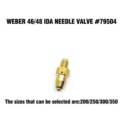 WEBER 46/48 IDA NEEDLE VALVE #79504 Available sizes to choose :200/250 ...