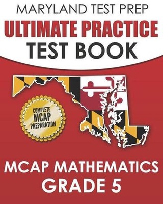 MARYLAND TEST PREP Ultimate Practice Test Book MCAP Mathematics Grade 5 ...