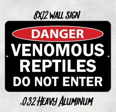 Danger Venomous Reptiles Herp Room 8x13 Aluminum sign Lizard Snake | eBay