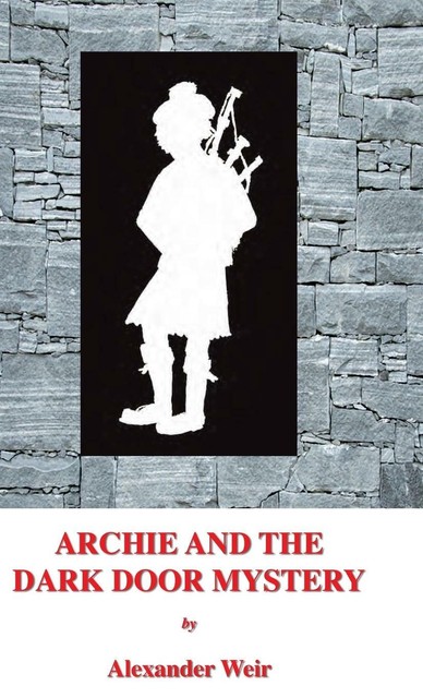 Archie and the Dark Door Mystery von Alexander Weir (2019, Gebundene ...