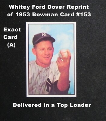 Whitey Ford Dover Reprint of 1953 Bowman Card #153_ EXACT CARD (A) | eBay