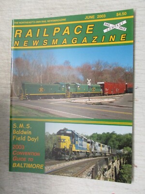 RAILPACE NEWS MAGAZINE JUNE 2003 S.M.S. BALDWIN FIELD DAY BALTIMORE ...