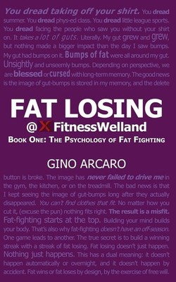Fat Losing: Book One: The Psychology of Fat Fighting by Gino Arcaro ...