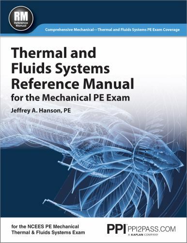 PPI Thermal and Fluids Systems Reference Manual for the Mechanical PE ...