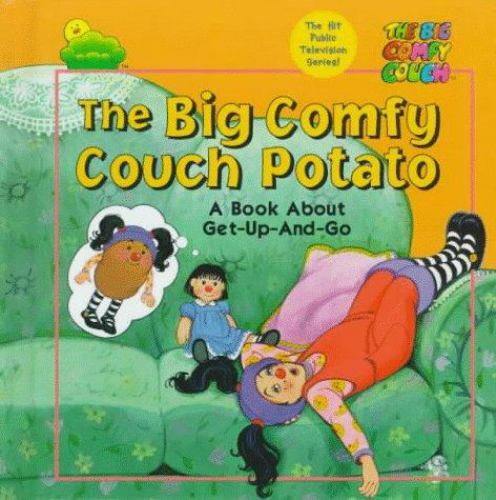 The Big Comfy Couch Ser.: The Big Comfy Couch Potato : A Book about Get ...