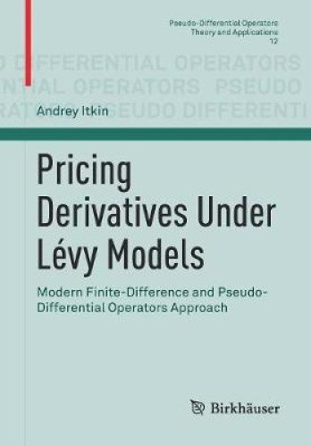 Pricing Derivatives Under Levy Models: Modern Finite-Difference and ...
