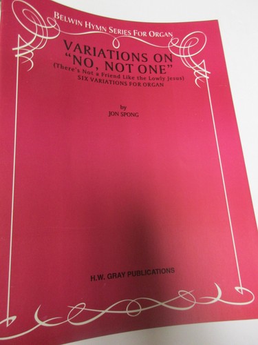 Jon Spong Variations on No, Not One Organ Sheet Music Belwin Hymn ...