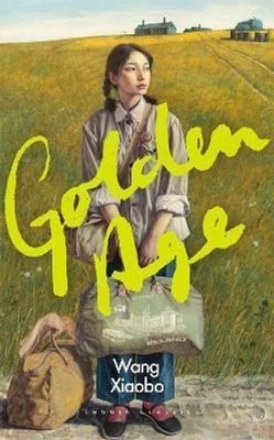 Golden Age by Xiaobo Wang (author), Yan Yan (translator) 9780241630525 ...