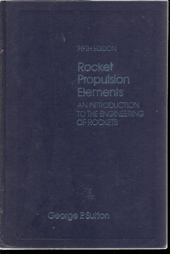 ROCKET PROPULSION ELEMENTS: AN INTRODUCTION TO THE By George Paul ...