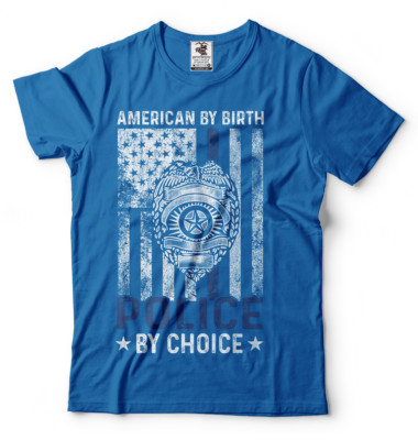 American Police T-shirt Police by Choice Policeman T-shirt US Police ...