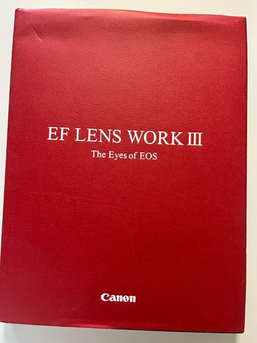 2011 EF Lens Work III The Eyes of EOS Canon Hardcover Book Canon ...