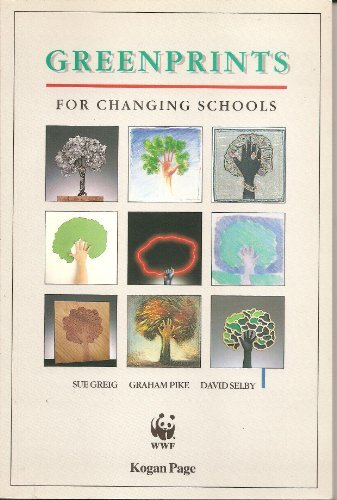 Greenprints for Changing Schools By David Selby,Sue Greig,Graham | eBay Australia