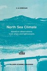 North Sea Climate : Based on observations from ships and lightvessels ...