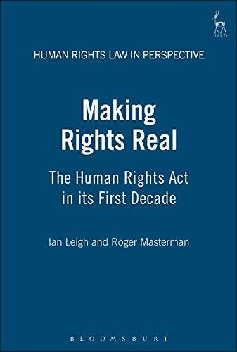 Making Rights Real: The Human Rights Act in Its First Decade by Ian ...