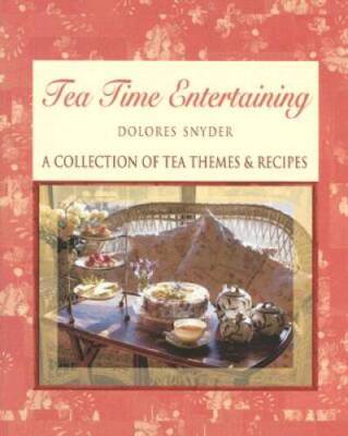 Tea Time Entertaining: A Collection of Tea Themes Recipes - VERY GOOD ...